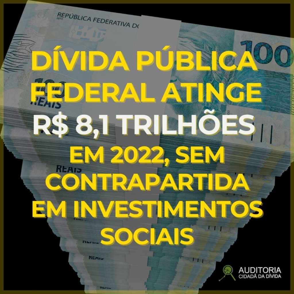 Dívida Pública Federal atinge R$ 8,1 TRILHÕES em 2022, sem ...