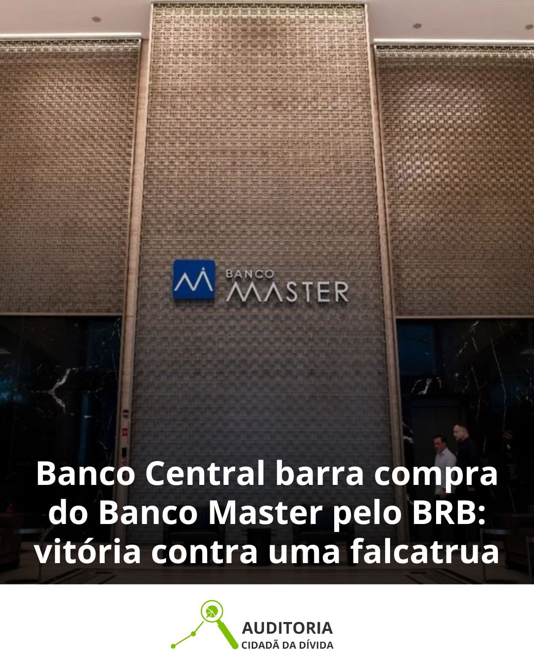 Banco Central barra compra do Banco Master pelo BRB: vitória contra uma ...
