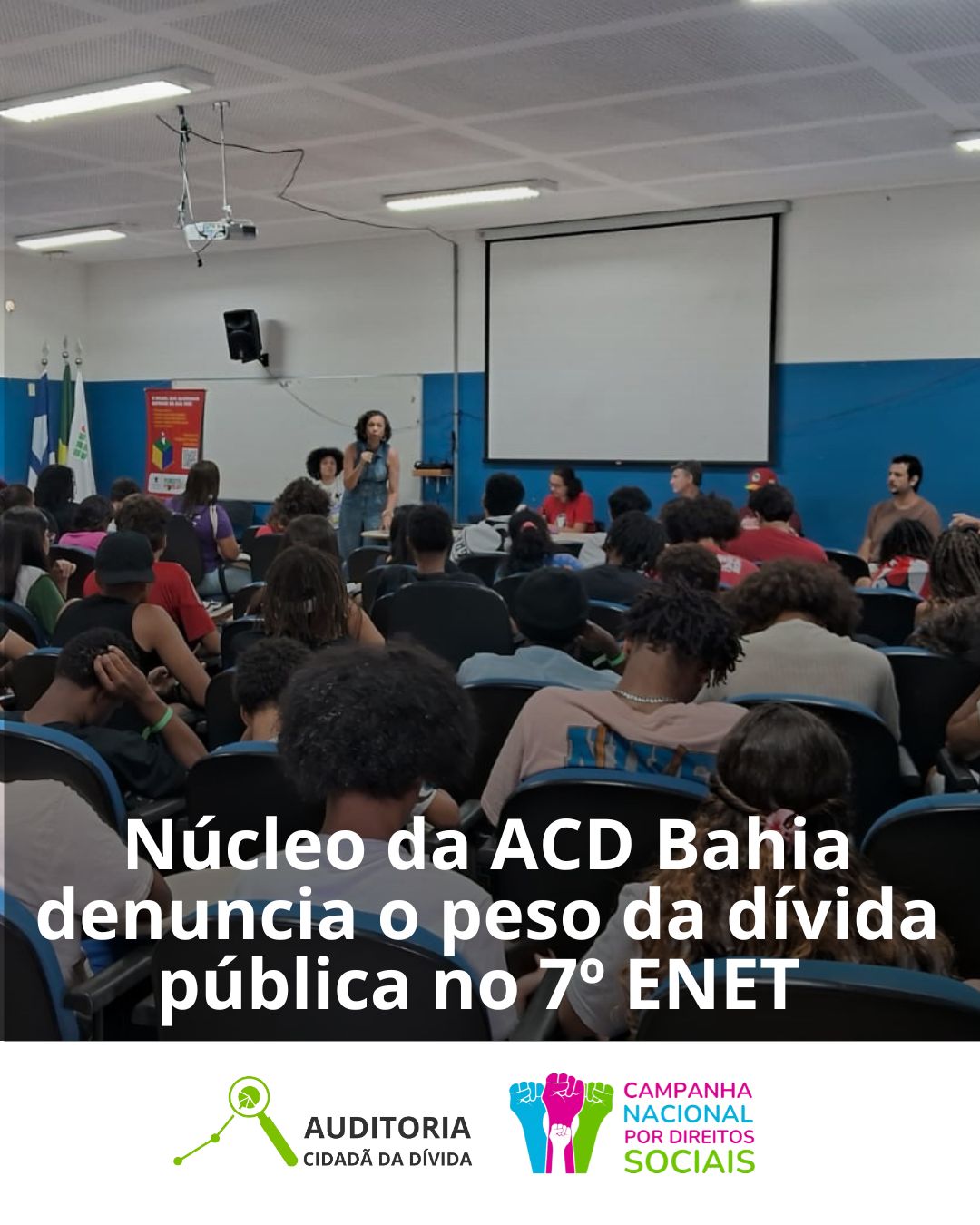 Núcleo da ACD Bahia denuncia o peso da dívida pública no 7º ENET e ...